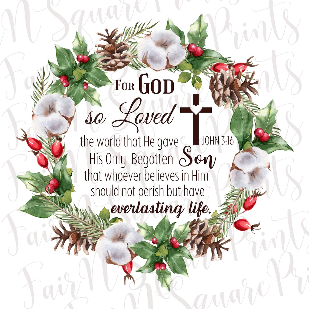 John 3:16 Black Text With Christmas Wreath Png Sublimation/for God so ...