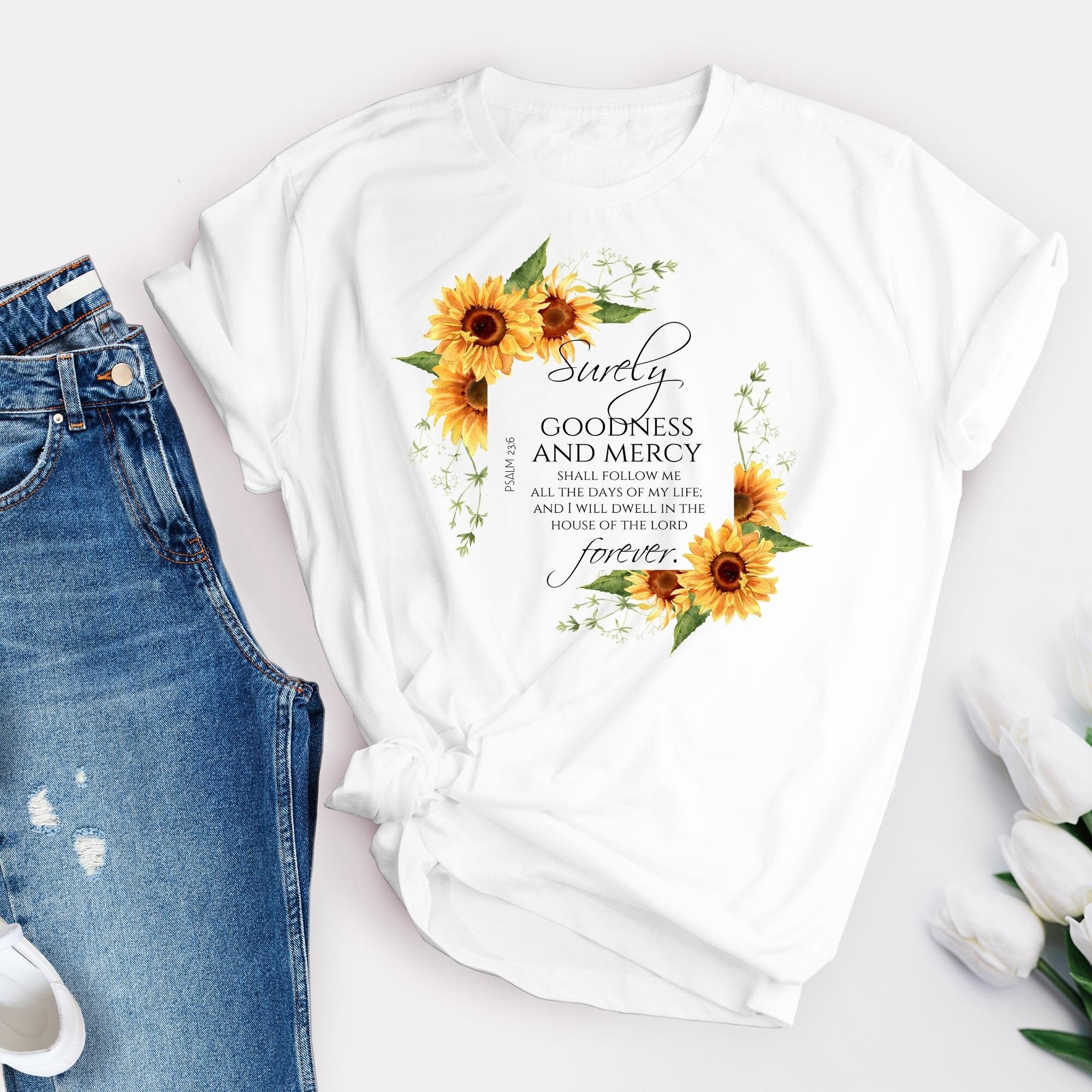 Surely Goodness and Mercy Png File for Sublimation/psalm 23:6 - Etsy