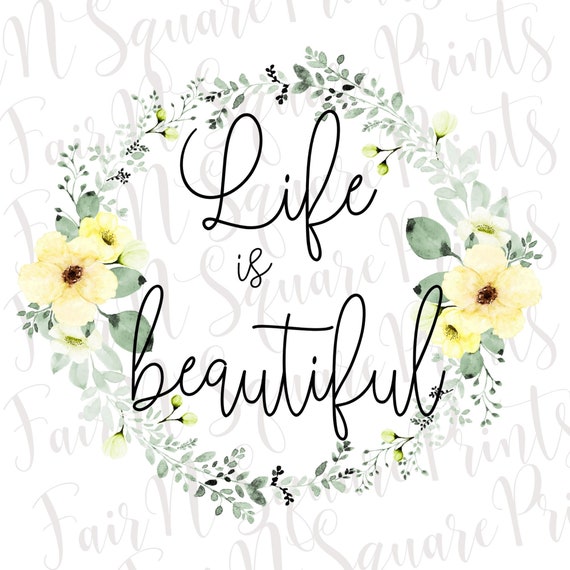 Life is Beautiful PNG File for Sublimation/inspirational Quote - Etsy
