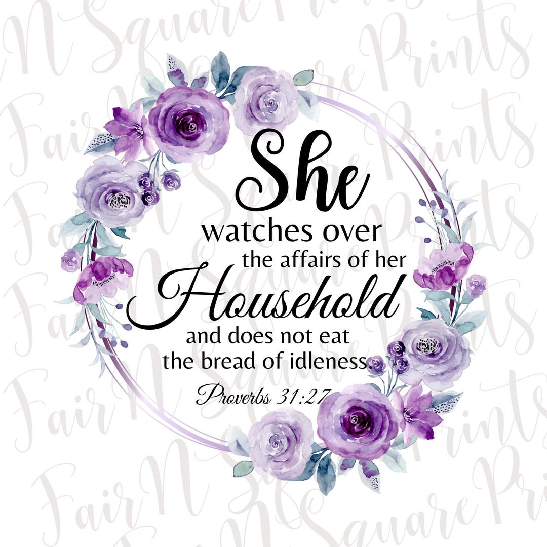 Proverbs 31:27 Purple Floral PNG File for Sublimation/mother's Day ...