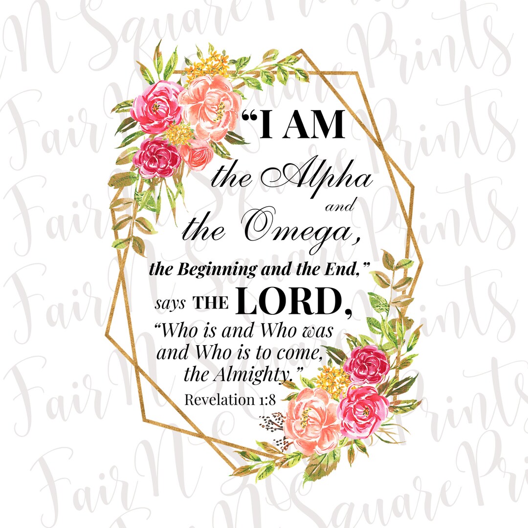 I Am the Alpha and the Omega PNG File for Sublimation/revelation 1:8 ...