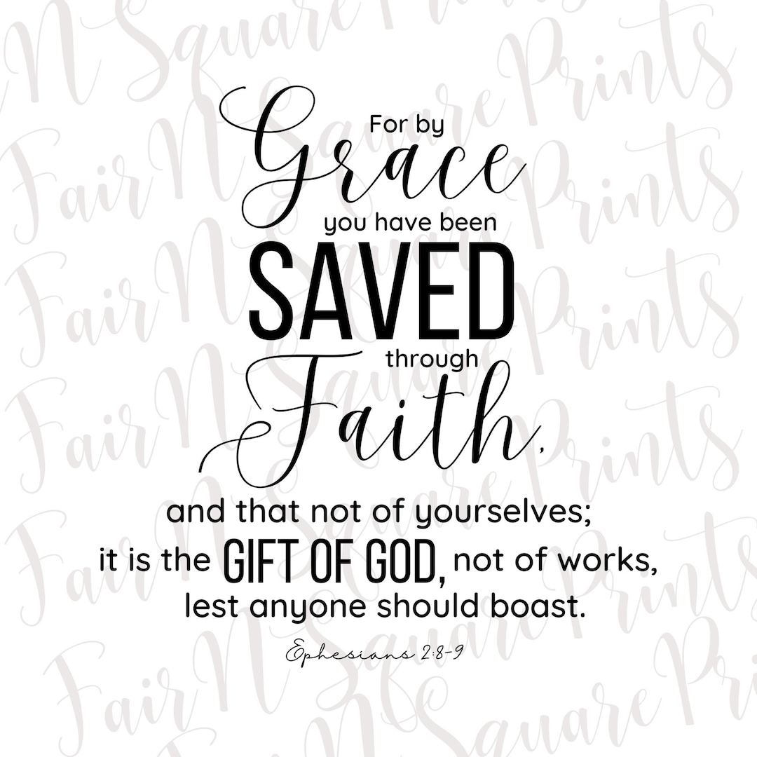 Ephesians 2:8-9 for by Grace You Have Been Saved Png File for ...