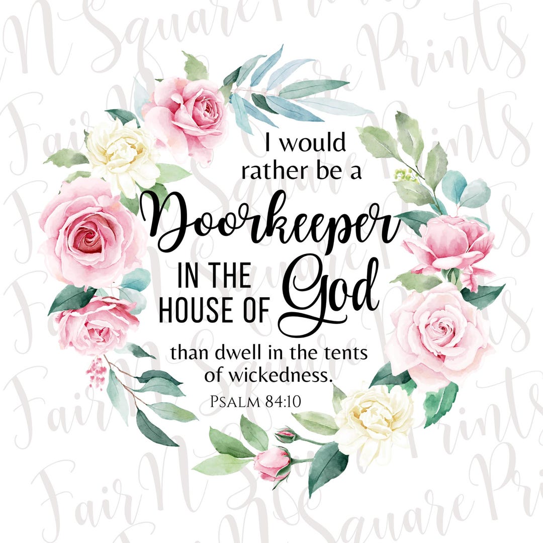 Psalm 84:10 - Doorkeeper in the House of My God Pink Rose Floral Png File for Sublimation ...