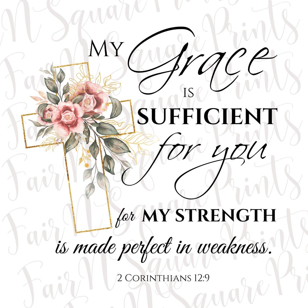 My Grace is Sufficient for You Png File for Sublimation/2 Corinthians ...