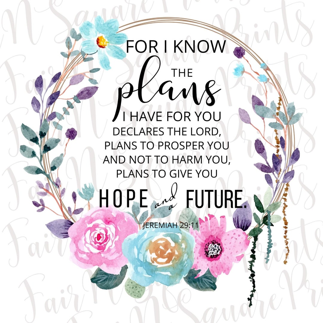 Jeremiah 29:11 Png File for Sublimation/for I Know the Plans for You ...