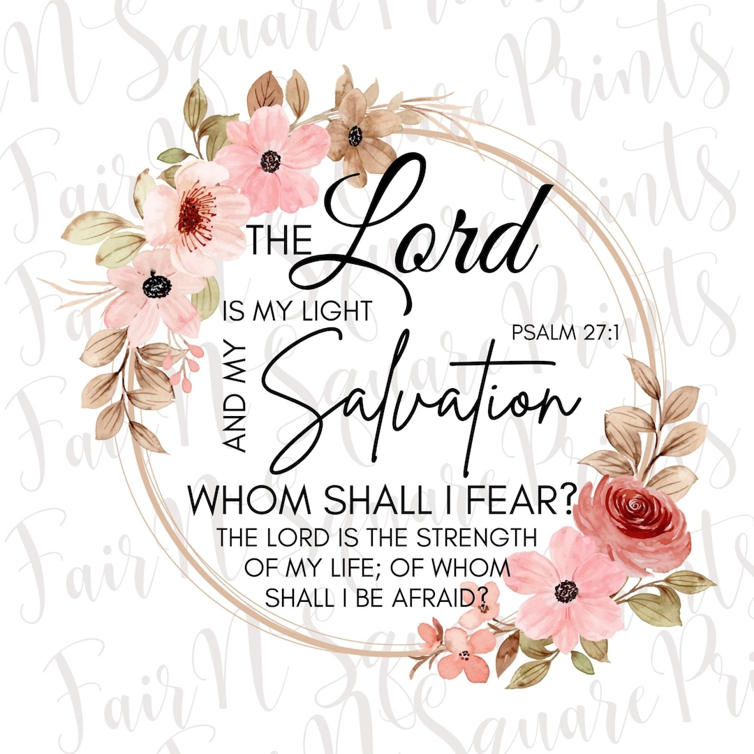 The Lord is My Light and My Salvation - Psalm 27:1 Png File for ...