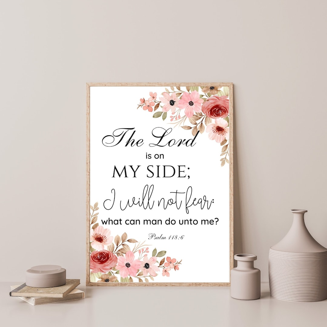 The Lord is on My Side - Psalm 118:6 Print/motivational Scripture ...