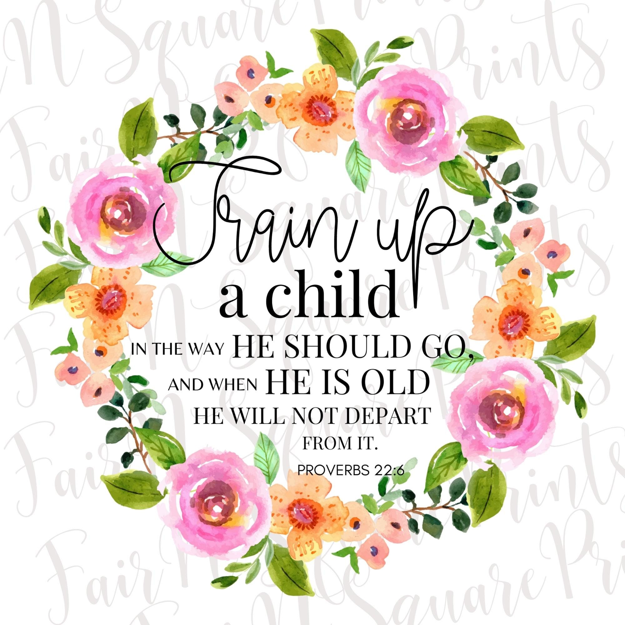 Train up a Child Png File for Sublimation/proverbs 22:6 Png File for ...