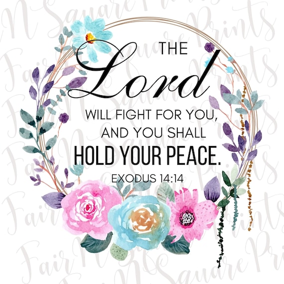 Exodus 14:14 Png File for Sublimation/the Lord Will Fight for | Etsy