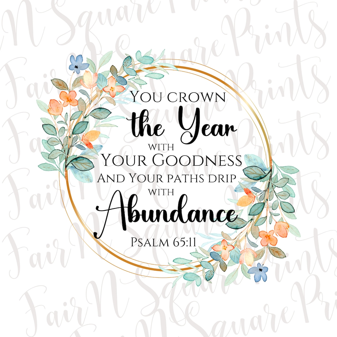 Motivational Verse Png File/psalm 65:11 - You Crown the Year With Your ...