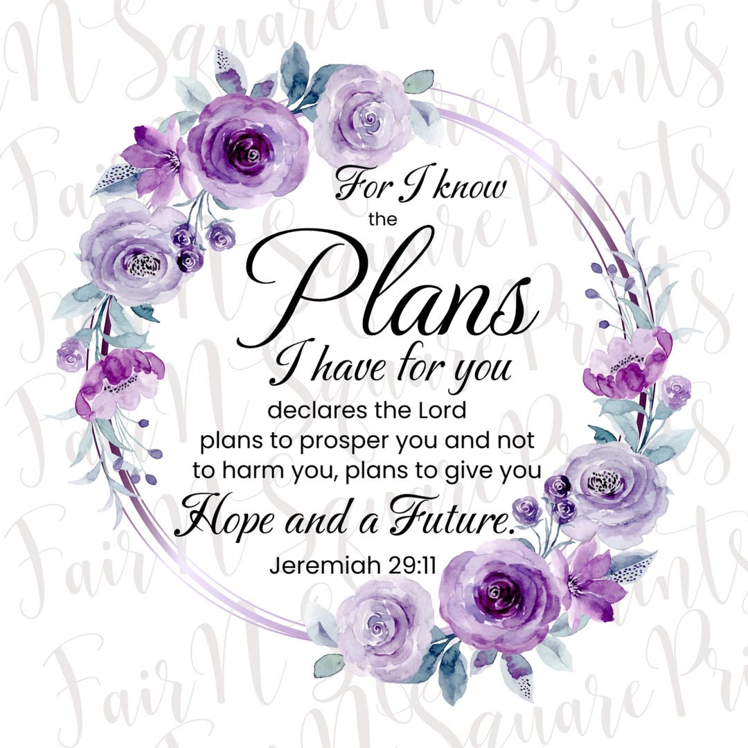 Jeremiah 29:11 Purple Floral Png File for Sublimation/i Know the Plans ...