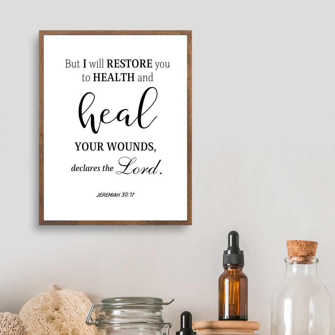 Jeremiah 30:17 NIV - but I Will Restore You to Health Print ...