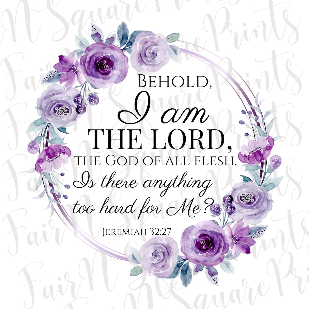 Jeremiah 32:27 Purple Floral Bible Verse PNG (digital Download) - Etsy