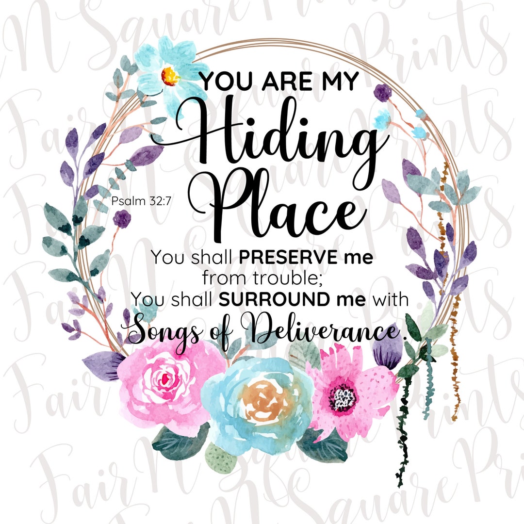 You Are My Hiding Place Png File for Sublimation/psalm 32:7 Floral Png ...