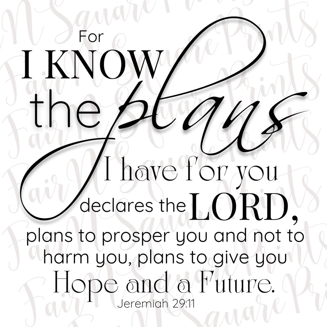 For I Know the Plans Png File for Sublimation/jeremiah 29:11 Png File ...