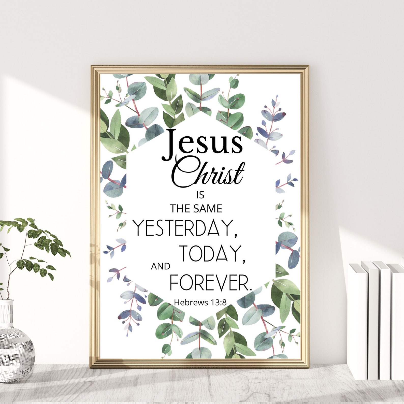 Jesus Christ is the Same Yesterday Today and Forever - Etsy