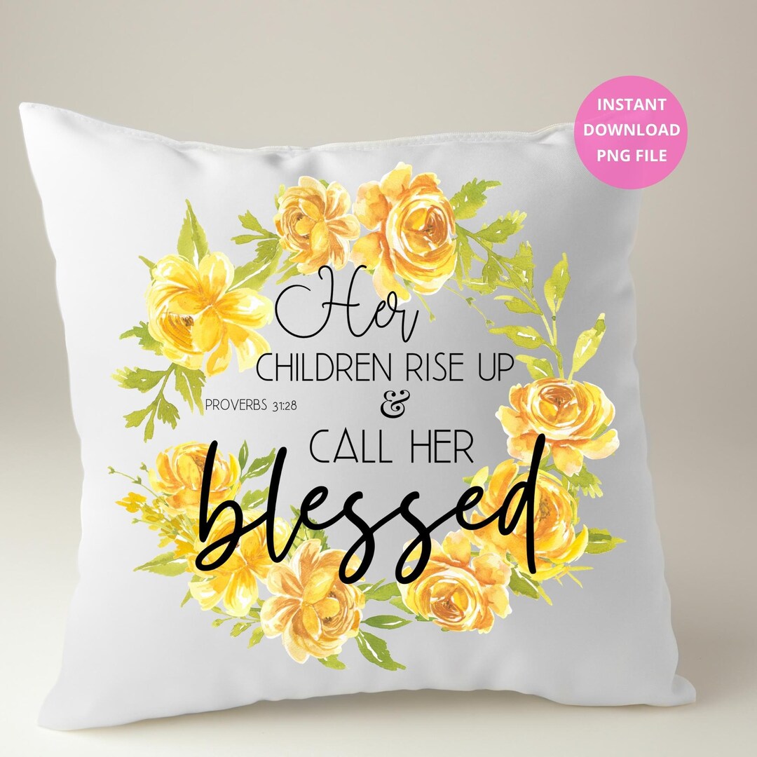 Her Children Rise up and Call Her Blessed Png File for - Etsy