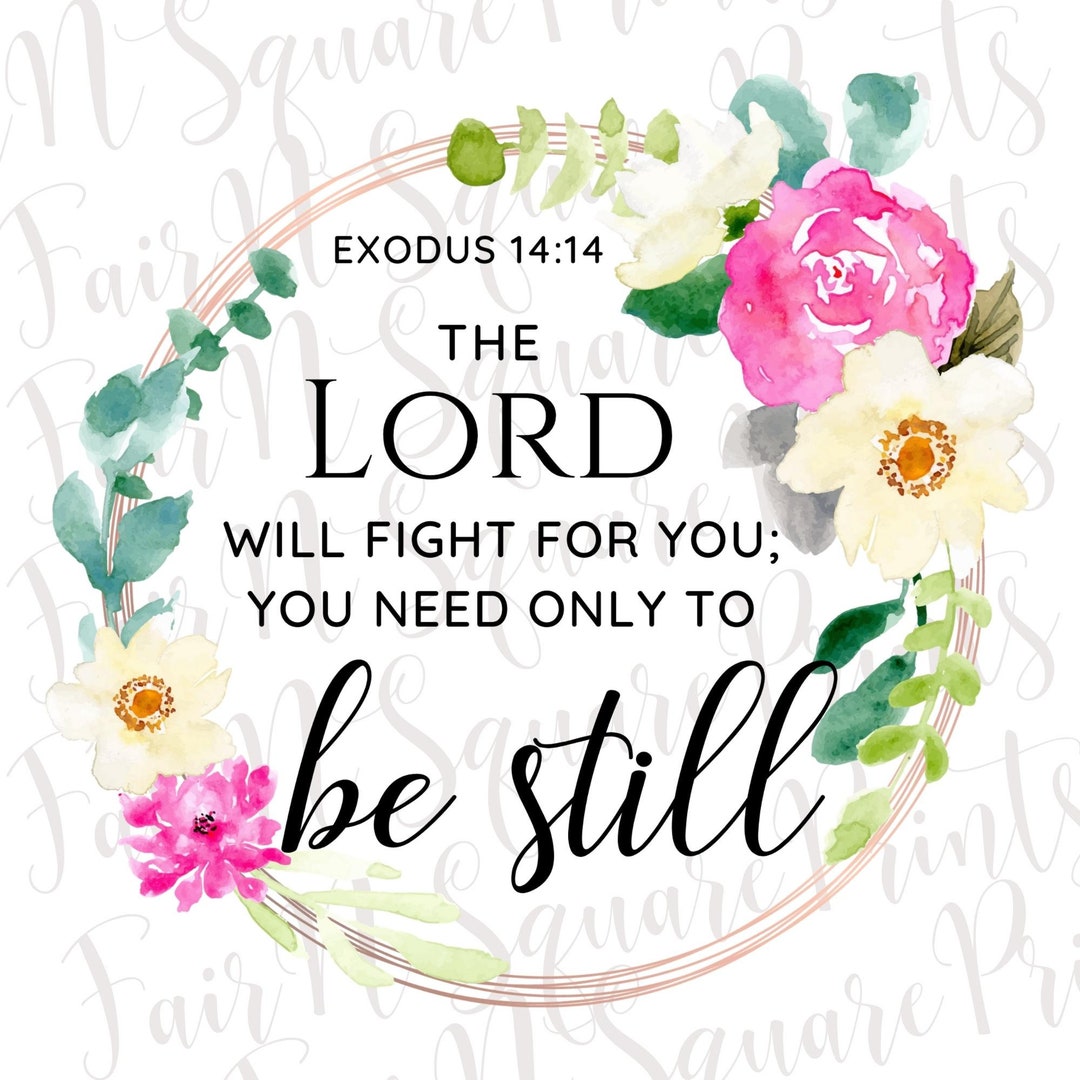 The Lord Will Fight for You Exodus 14:14 Png File for Sublimation ...