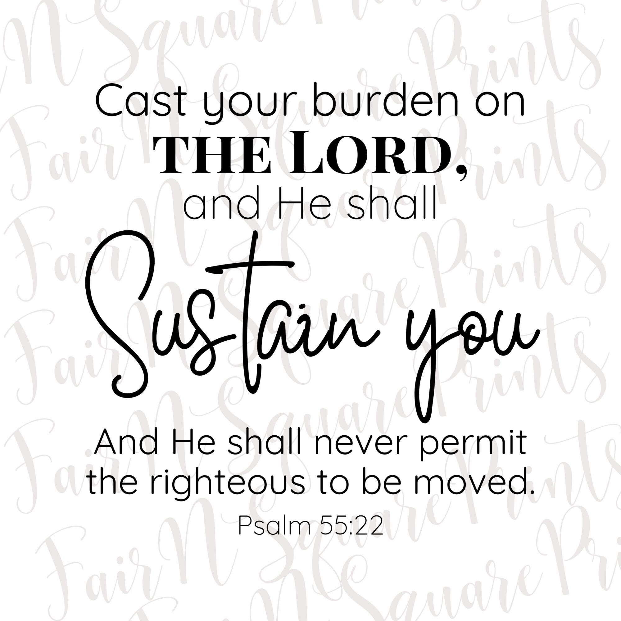Cast Your Burden on the Lord - Psalm 55:22 Png File for Sublimation ...