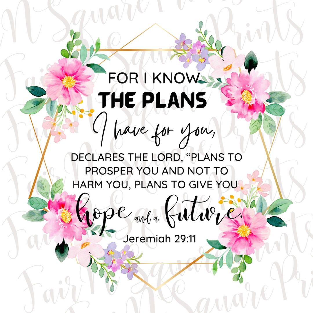 For I Know the Plans I Have for You PNG File for - Etsy