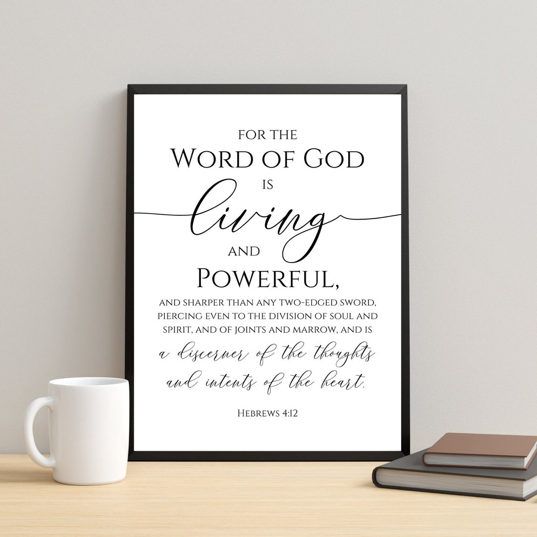 Hebrews 4:12 Print/for the Word of God is Living and Powerful Print ...