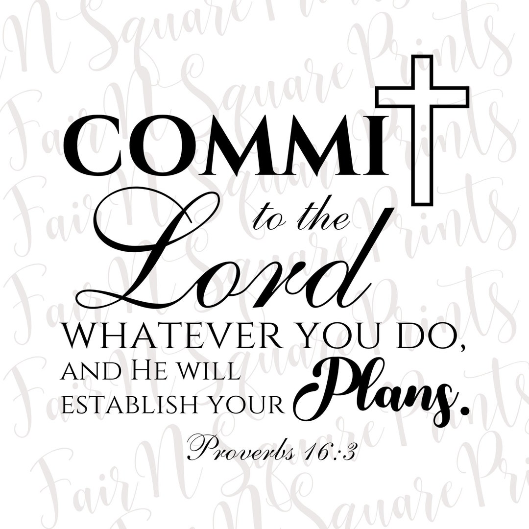 Commit to the Lord Proverbs 16:3 Png File for Sublimation/graduation ...