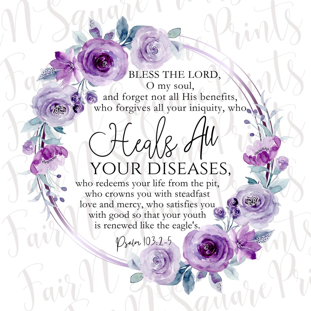ESV - Psalm 103:2-5 Bless the Lord Purple Floral Png File for Sublimation/motivational Verse Png ...