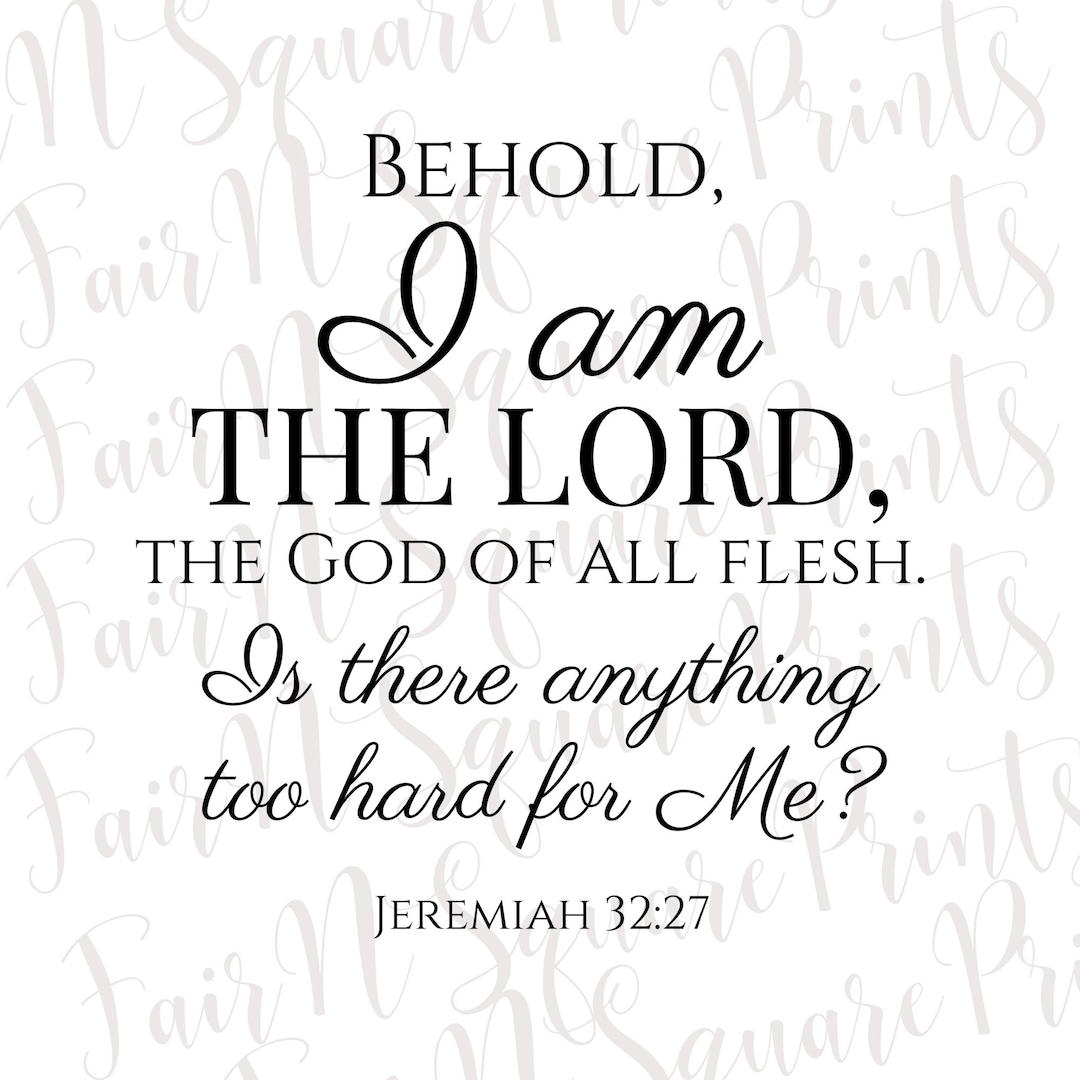 Jeremiah 32:27 Behold I Am the Lord Black Text Png File for Sublimation ...