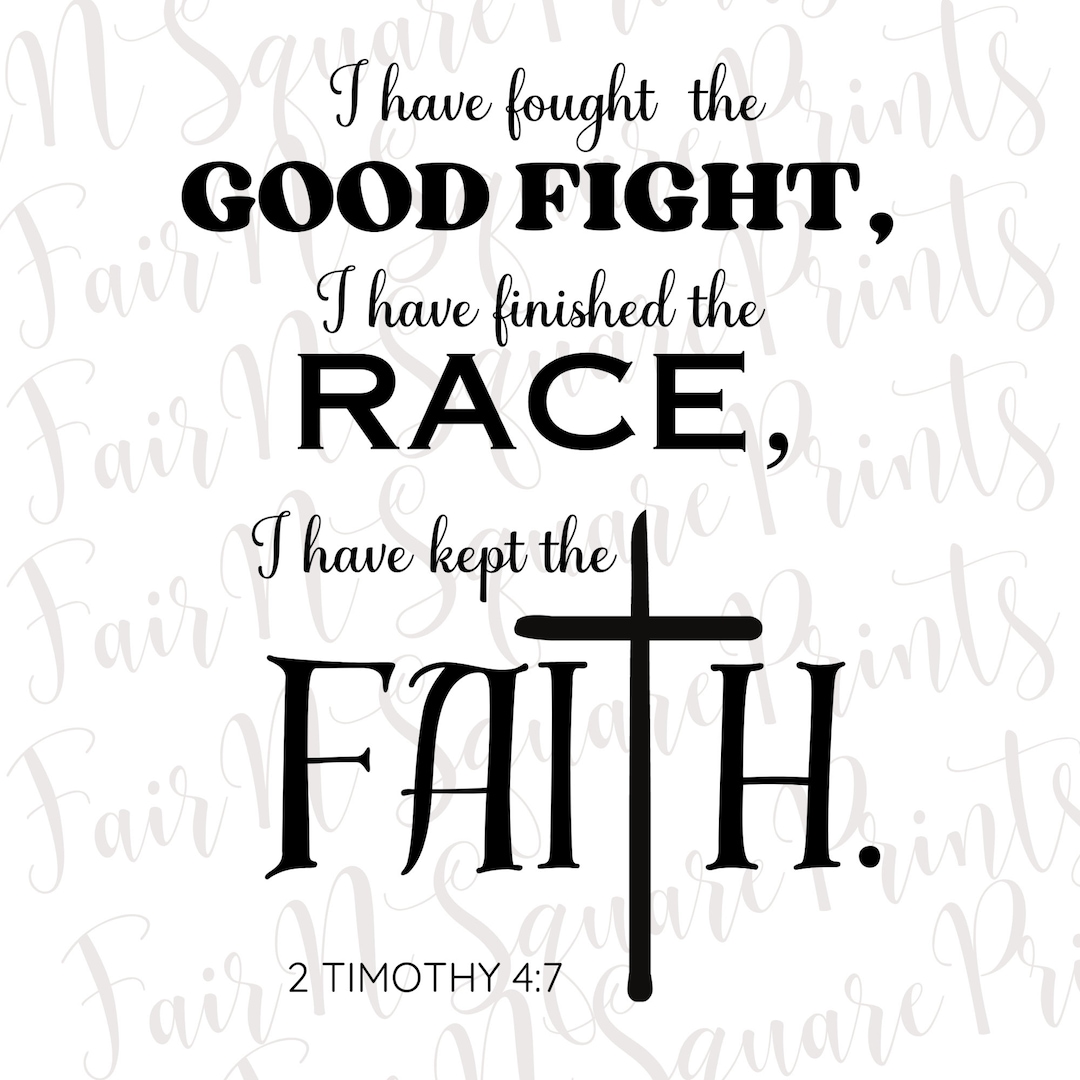 I Have Fought the Good Fight 2 Timothy 4:7 Png File for Sublimation ...