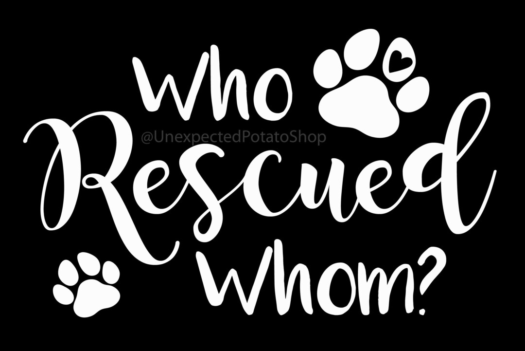 Who Rescued Whom? Grammatically Correct Dog Paw Print Window Decal ...