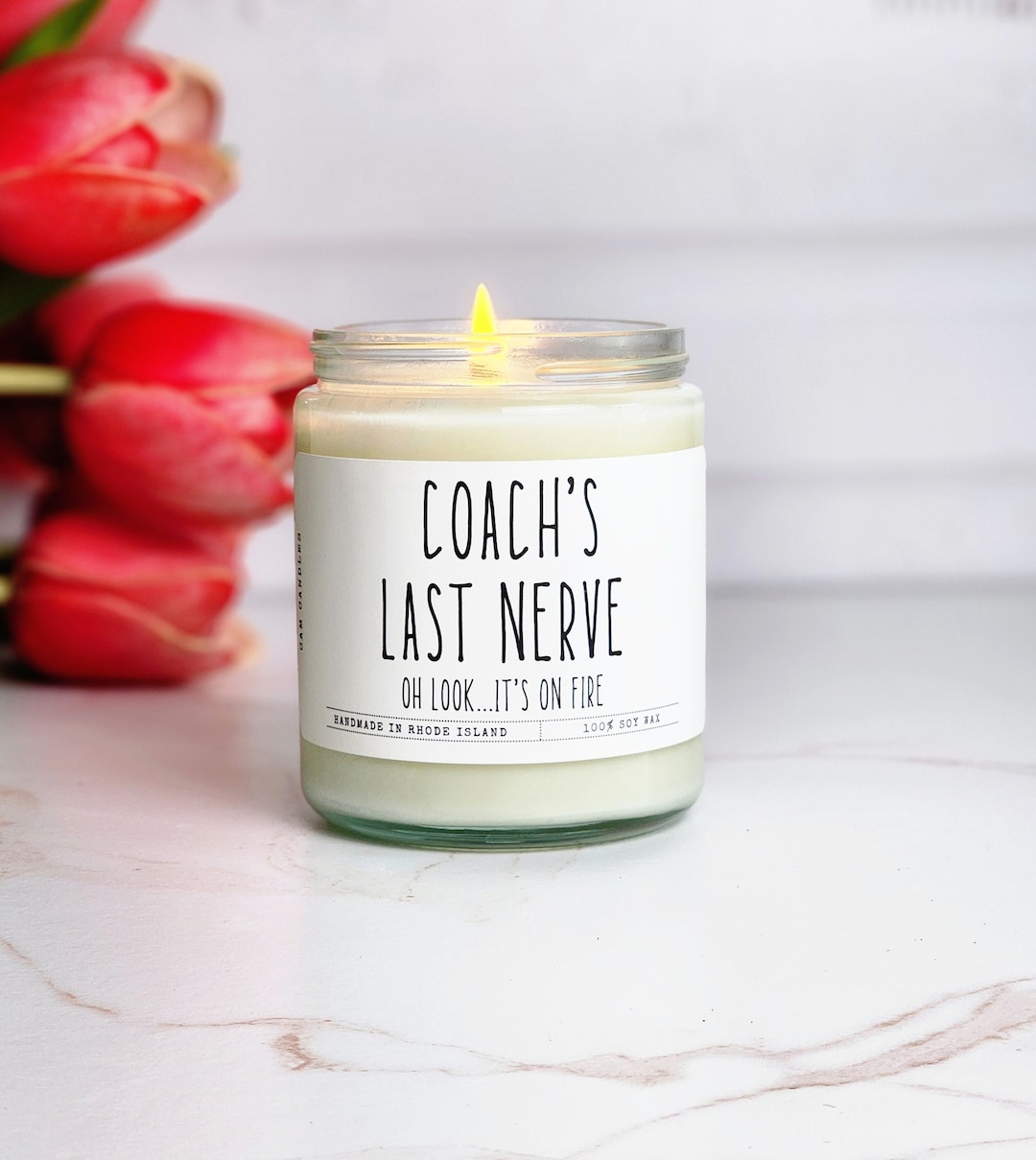 Coach's Last Nerve Candle – Funny Coach Gift, Coach Appreciation Gift ...