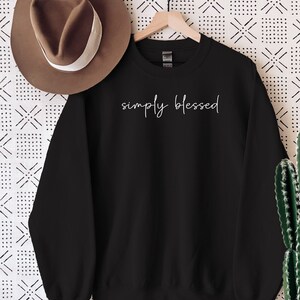 Simply Blessed Sweatshirt , Inspirational T-shirt , Mom Shirt ...
