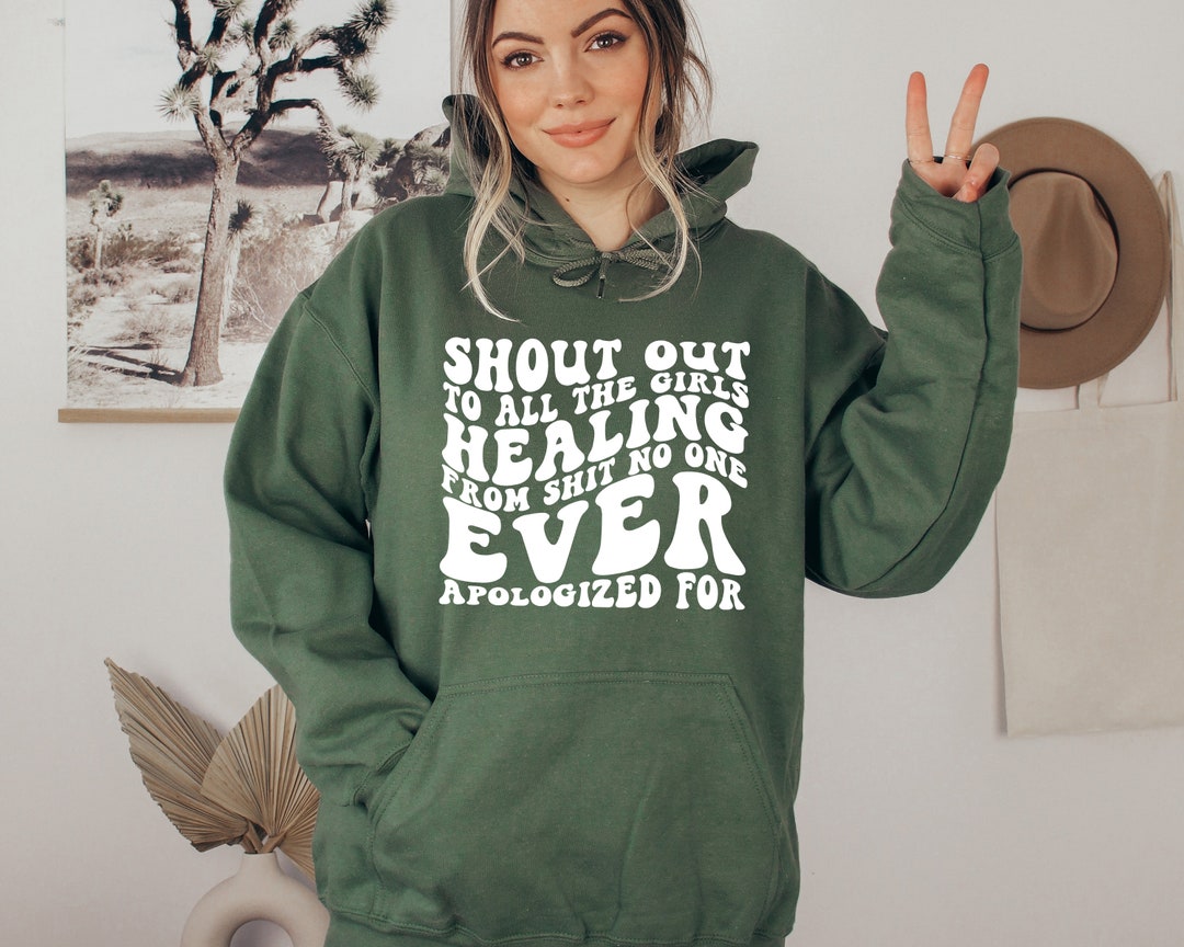 Shout Out All the Girls Healing Trendy Comfy Sweatshirt Confident ...