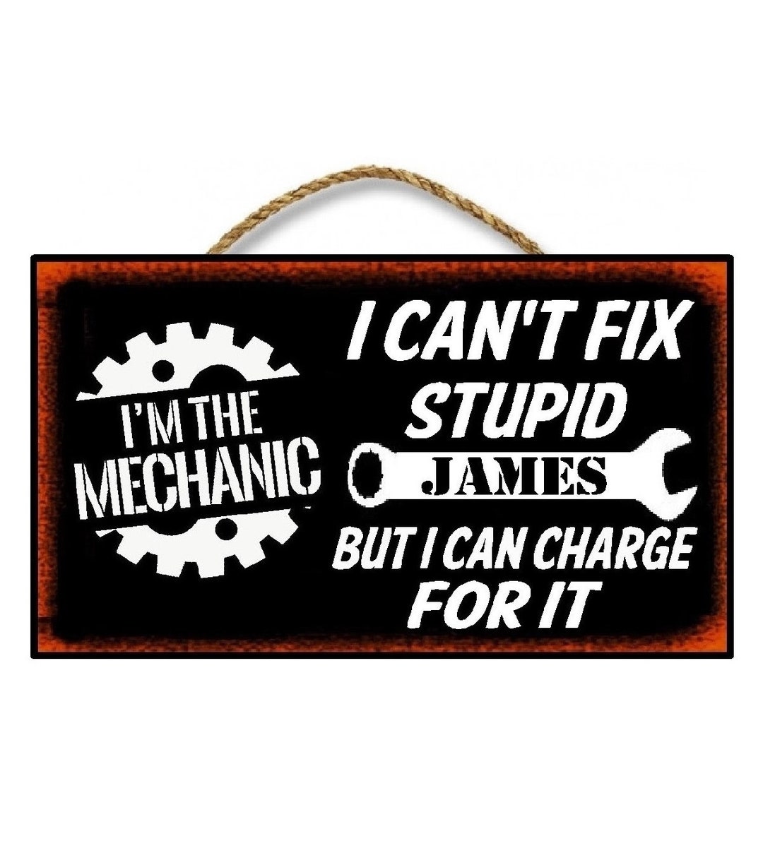 Funny Mechanic Personalized Wood Sign Can't Fix Stupid but I Can Charge ...