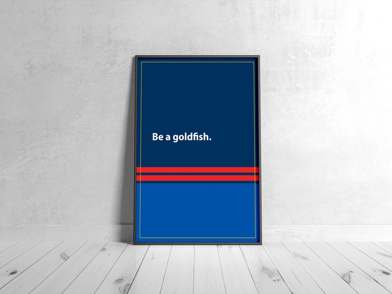 Be a Goldfish Digital Print, Inspirational Quote, Wall Decor, Instant ...