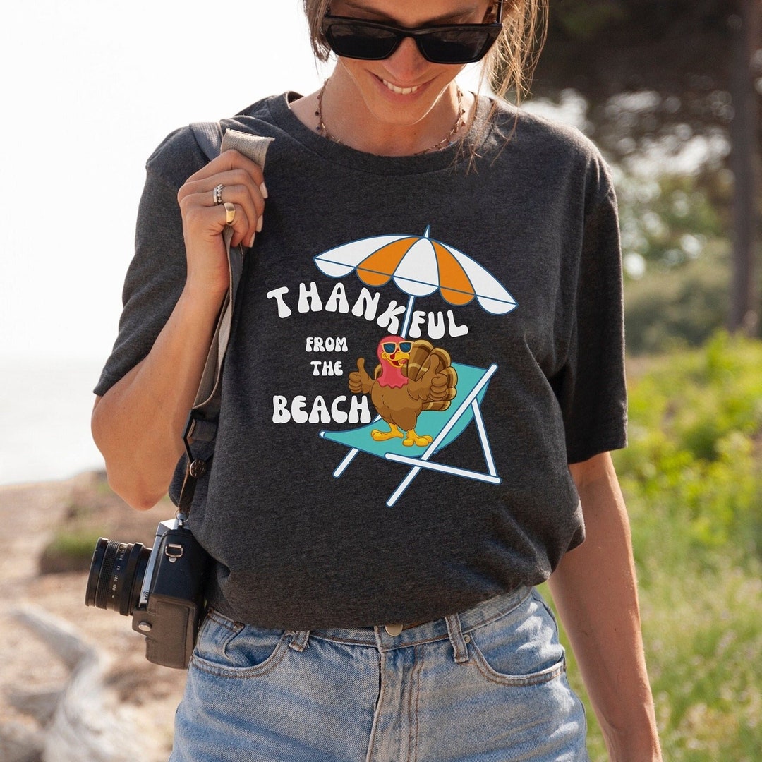 Beach Thanksgiving Shirt, Fun Thanksgiving Shirt, Coastal Thanksgiving ...