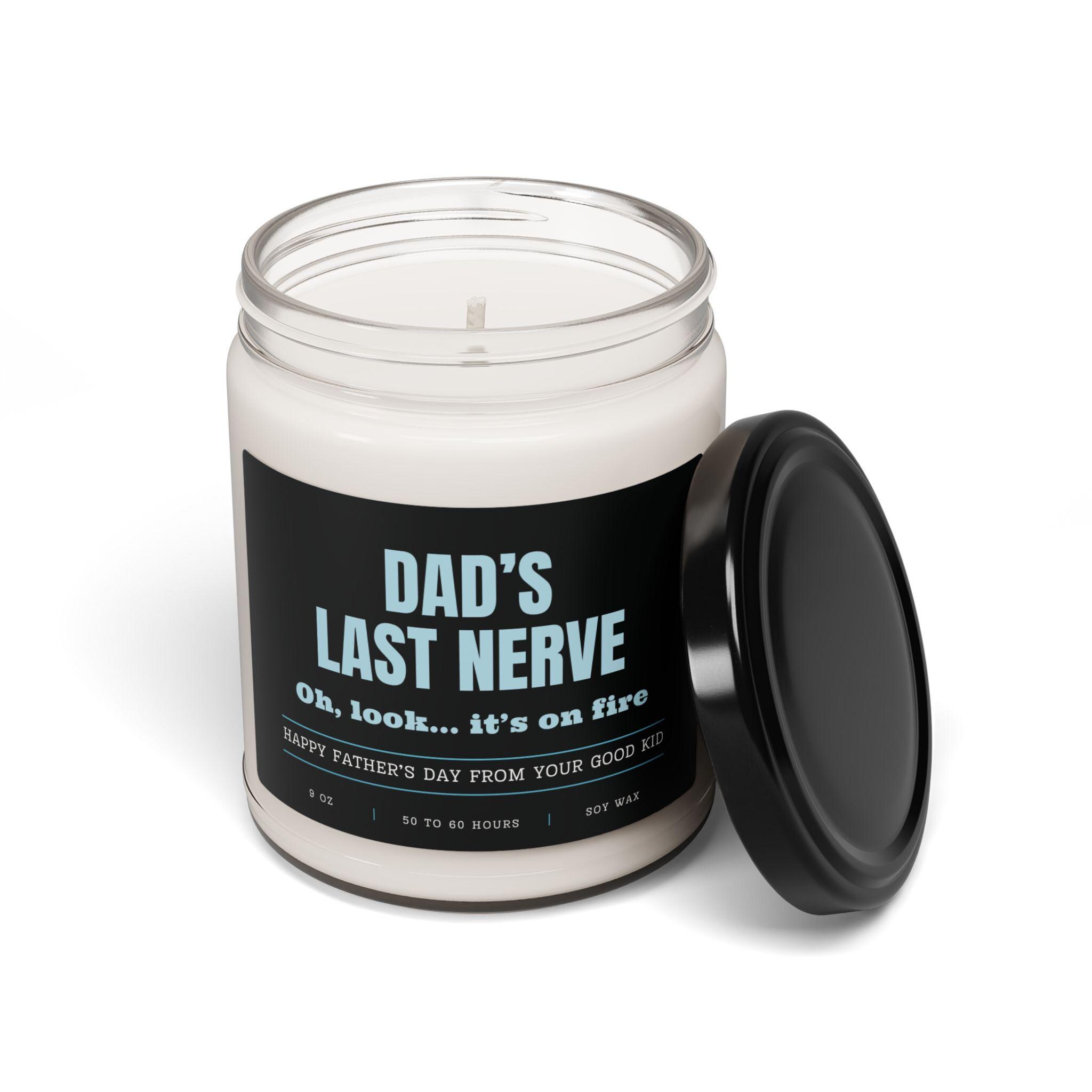 Funny Father's Day Gift Candle for Dad Last Nerve Candle Humorous ...