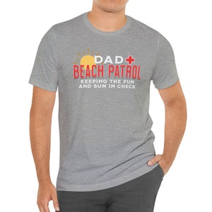 Dad Beach Shirt, Beach Gifts for Dad, Beach Patrol, Beach Gifts for Him ...