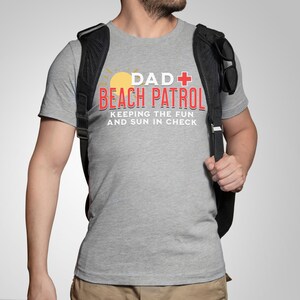 Dad Beach Shirt, Beach Gifts for Dad, Beach Patrol, Beach Gifts for Him ...