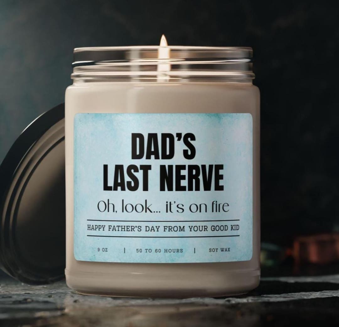 Funny Dad Candle Gift for Father's Day Last Nerve Candle Humorous ...