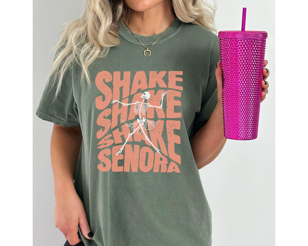 Shake Shake Shake Señora T-shirt, Halloween Comfort Colors® T-shirt ...