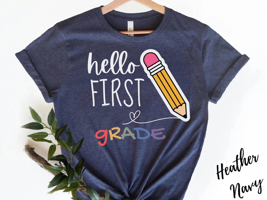 Hello First Grade Shirt First Day of School Shirt Back to School Shirt ...