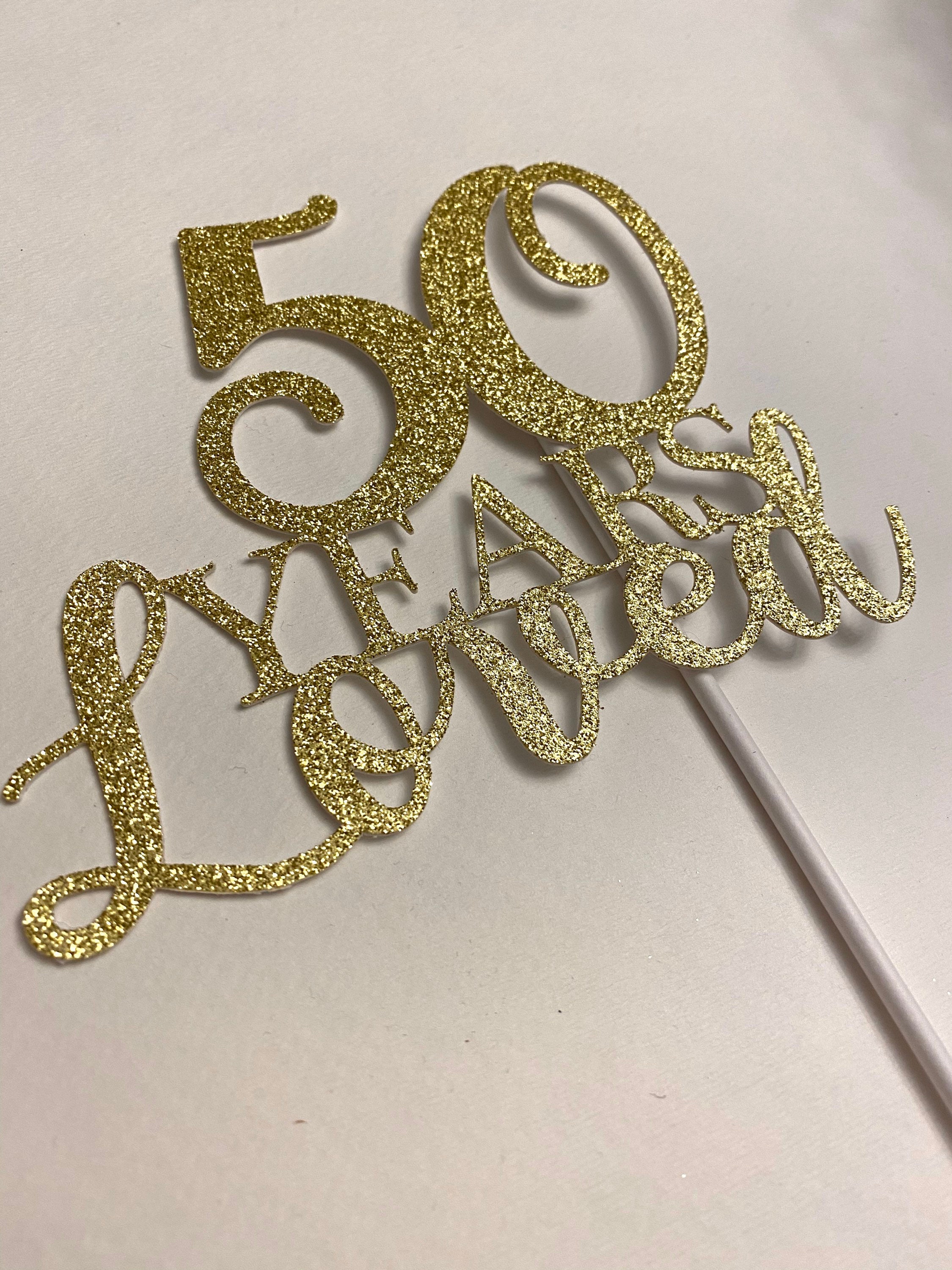 Birthday Cake Topper 50 Years Loved 50th Birthday Topper Etsy