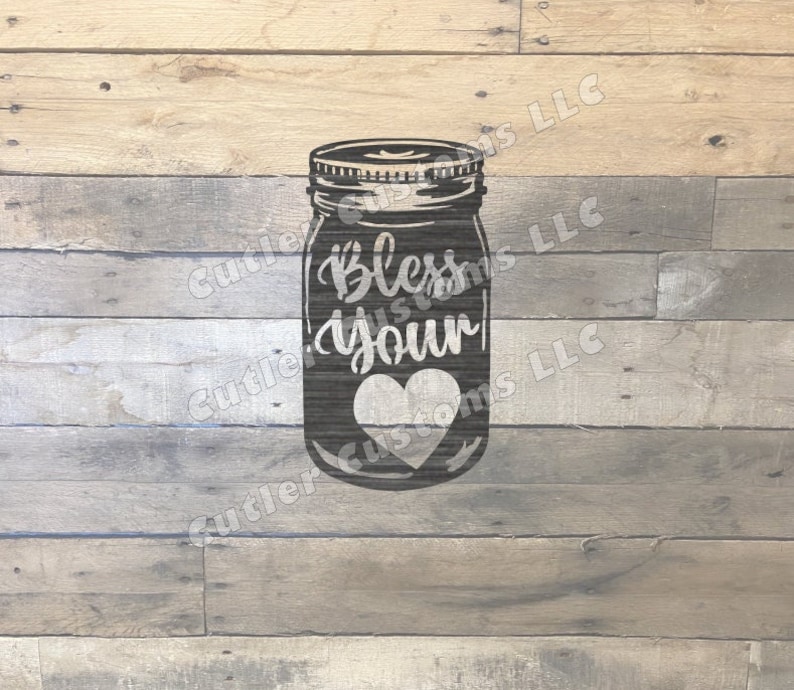 Mason Jar Bless Your / .dxf .svg Digital Download Laser Cnc Plasma ...