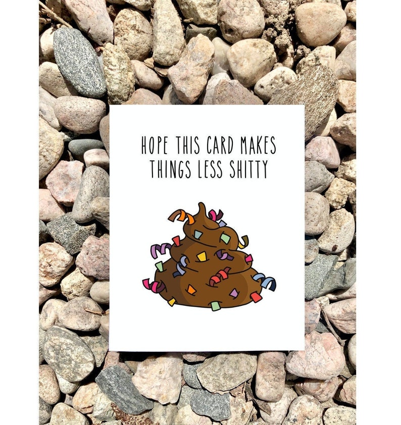 Hope This Card Makes Things Less Shitty, Greeting Card, Sustainable ...