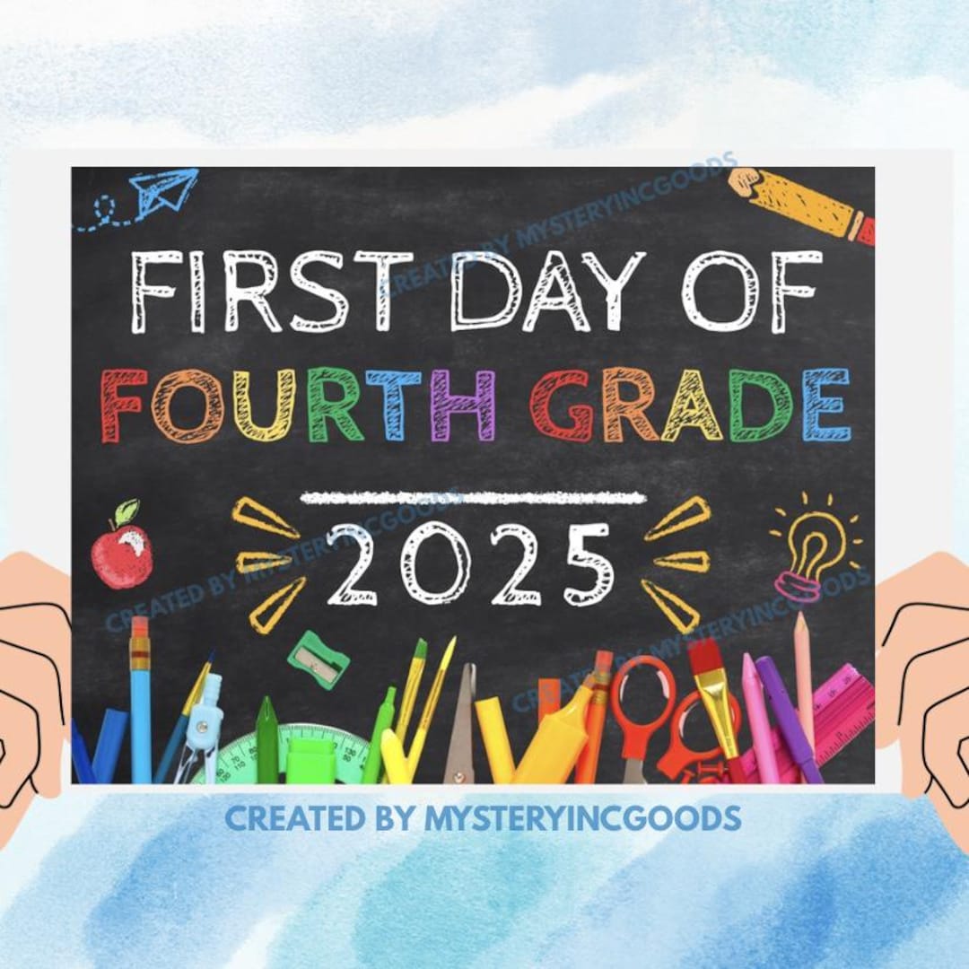 First Day of FOURTH GRADE 2025, Printable Back to School Chalkboard ...