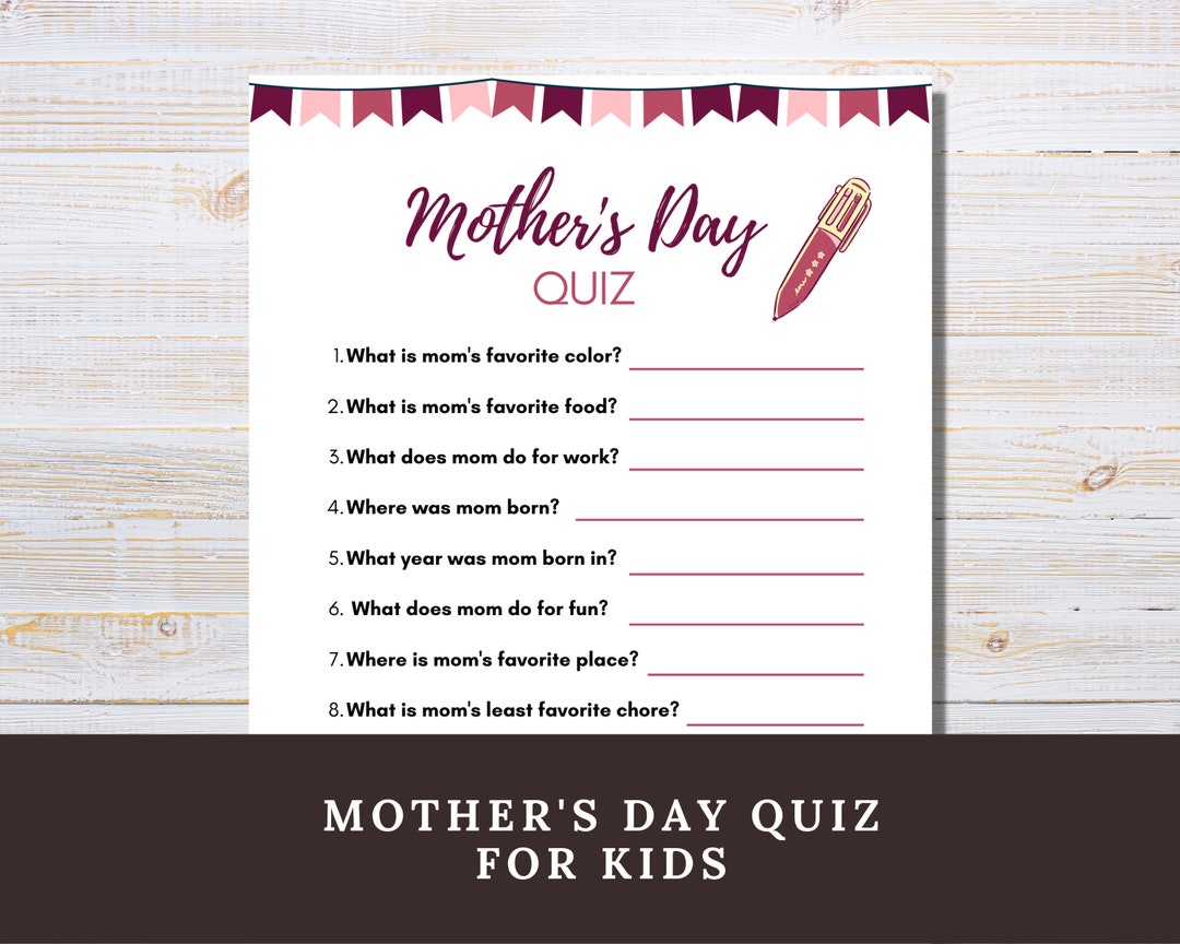 Printable Mother's Day Quiz for Kids and Adults, All About Mom Trivia ...