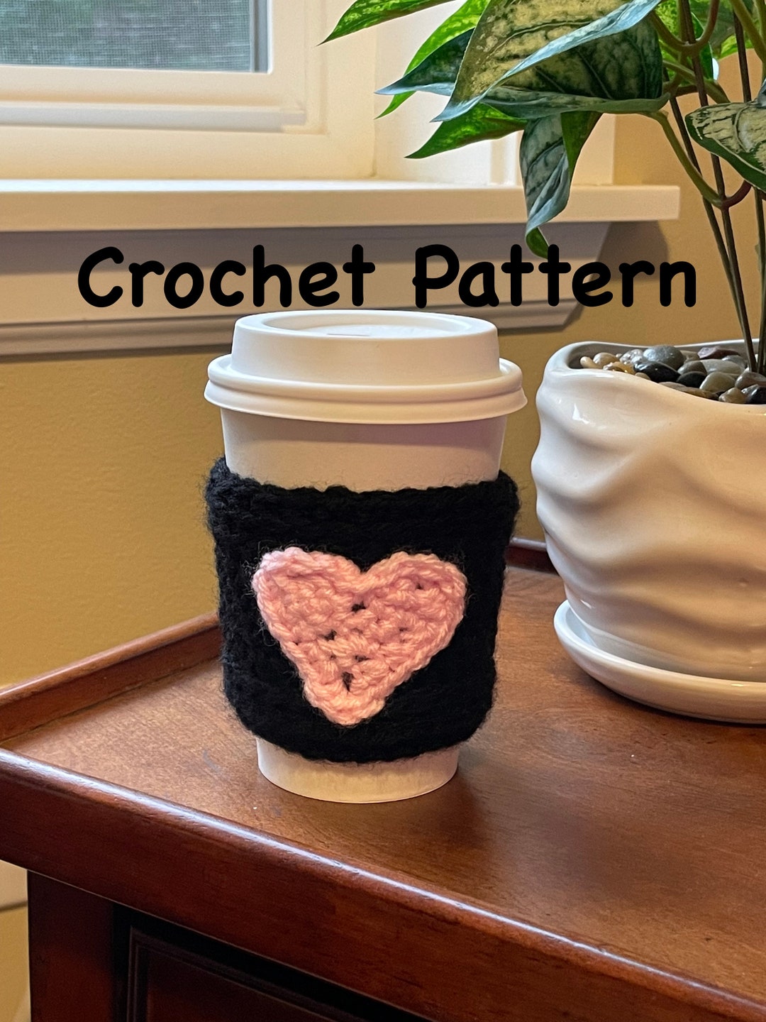 Crochet Pattern: Coffee Cup Cozy With Heart Applique - Etsy