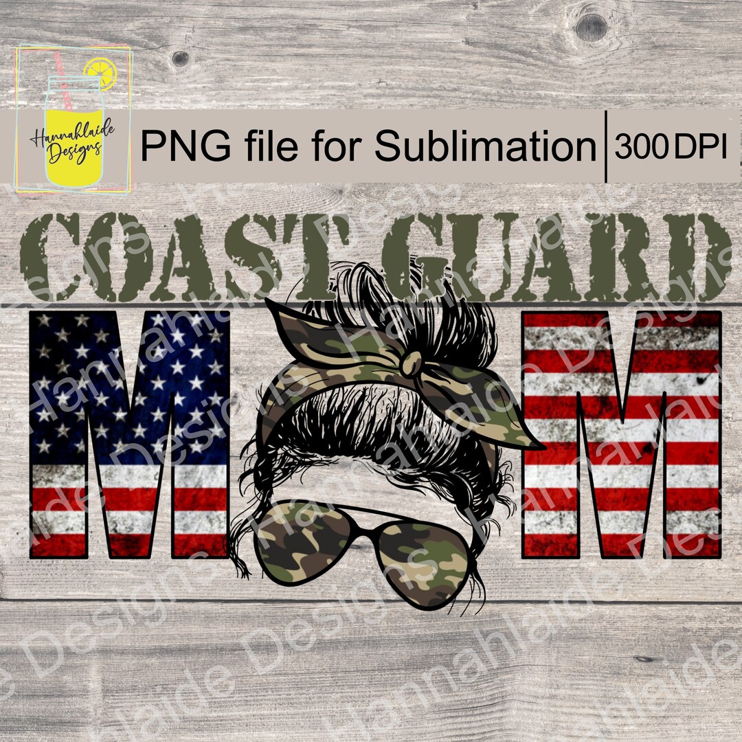 Coast Guard Mom PNG, Sublimation, Print File, Transparent Background ...