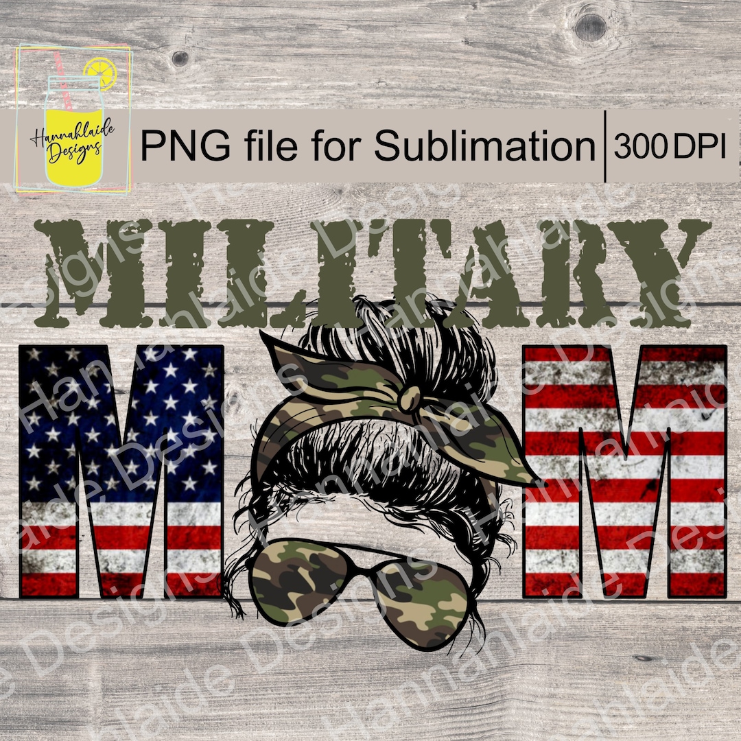 Military Mom PNG, Sublimation, Proud Mom, United States, Patriotic - Etsy